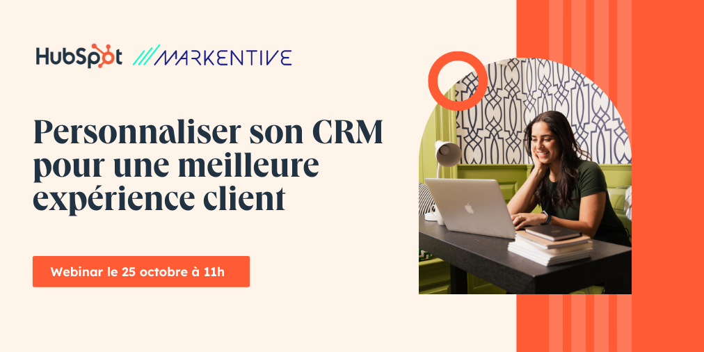 Webinar : Personnaliser son CRM pour une meilleure expérience client