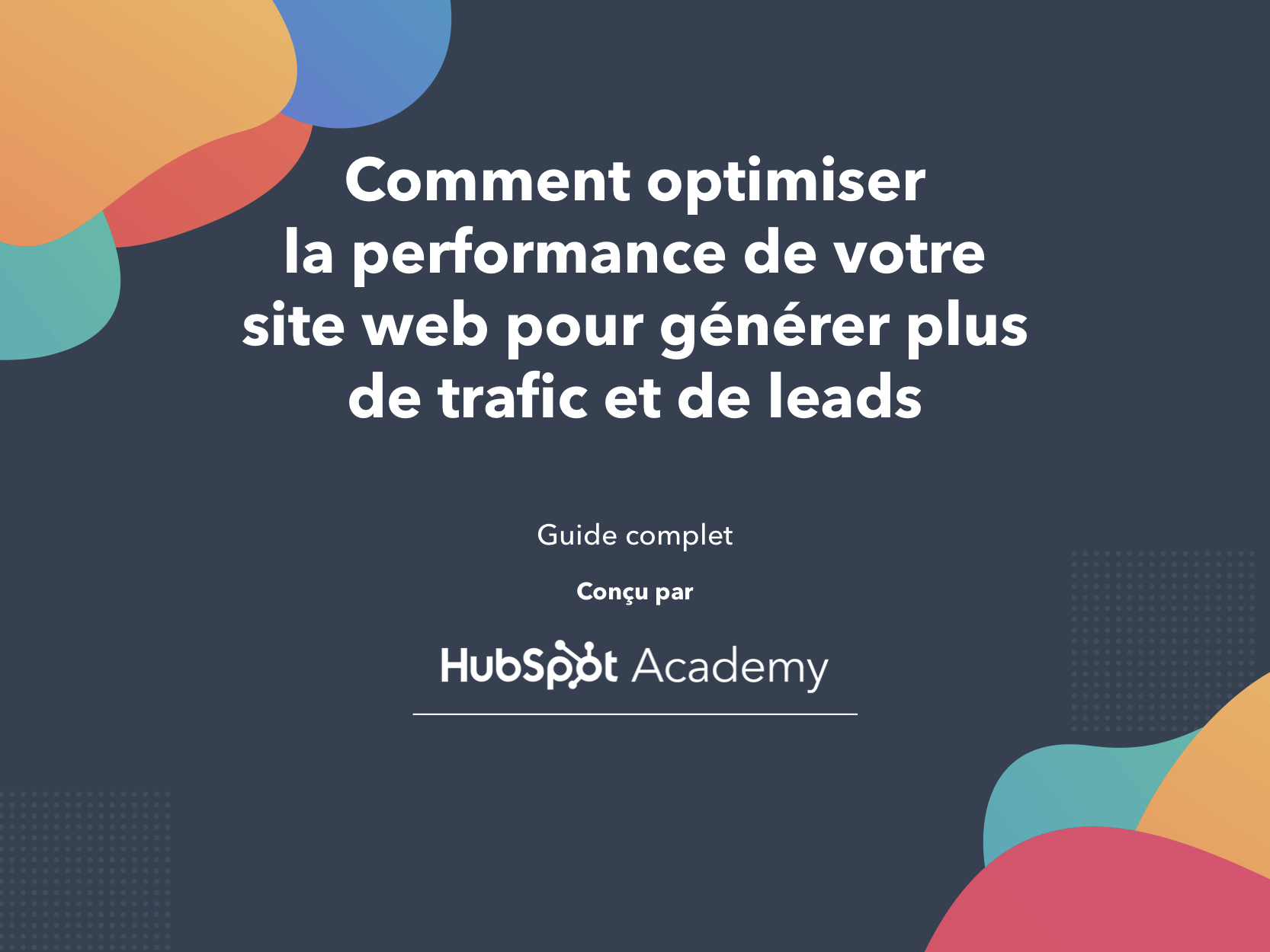 Optimiser la performance de votre site pour plus de trafic et de leads
